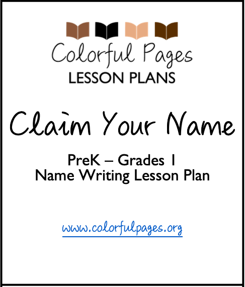 “Claim Your Name”: PreK – Grade 1 Name Writing Lesson – Colorful Pages