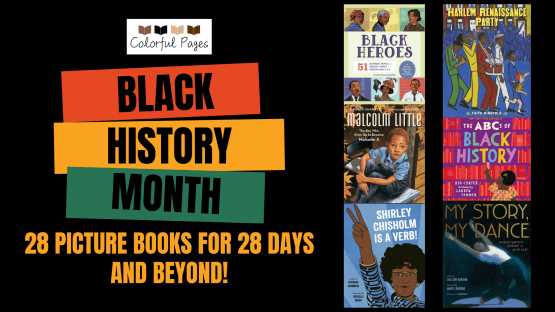Black History Month: 28 Picture Books for 28 Days and Beyond ...