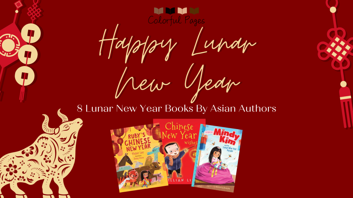 Happy Lunar New Year: 8 Lunar New Year Books By Asian Authors ...