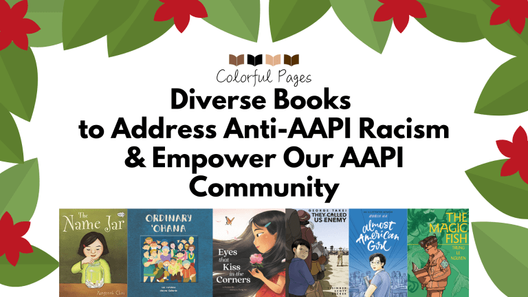 Diverse Books to Address Anti-AAPI Racism & Empower Our AAPI Community ...