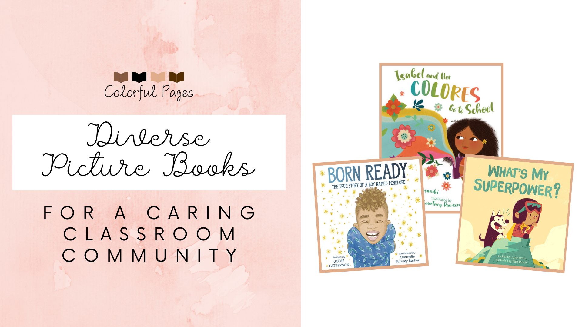 Diverse Picture Books for a Caring Classroom Community – Colorful Pages